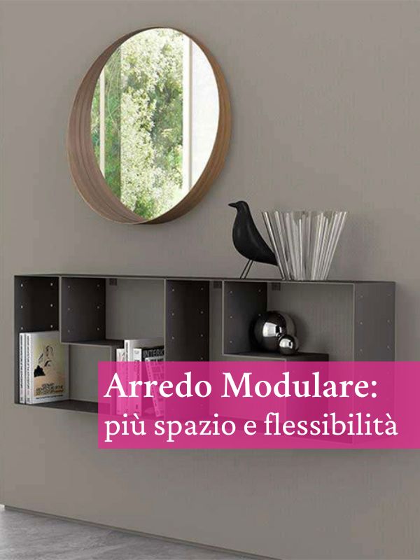 Arredamento modulare: soluzioni componibili e flessibili